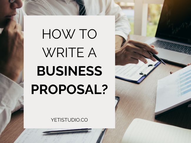 How to Write an Effective Business Proposal | Complete Guide